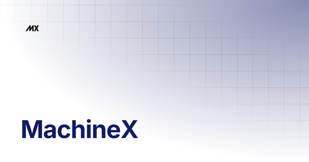 MachineX | Docs